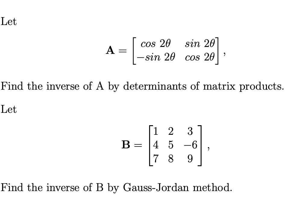 SOLVED: Let Cos 20 sin 20 sin 20 Cos 20 A Find the inverse of A by ...