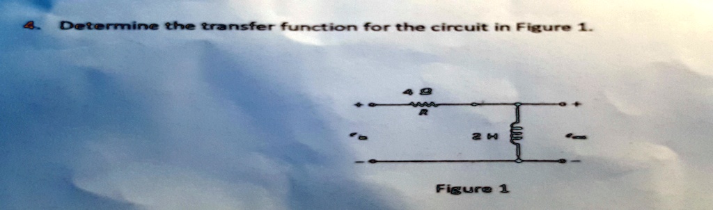 4. Determine the transfer function for the circuit in Figure...