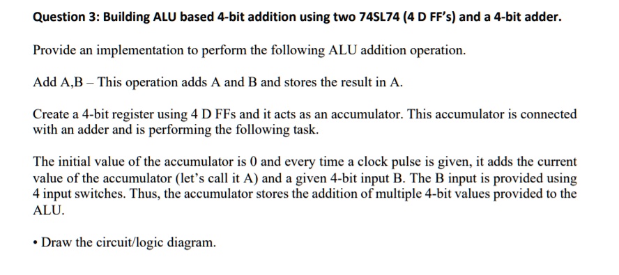 question 3 building alu based 4 bit addition using two 74sl74 4 d ffs ...