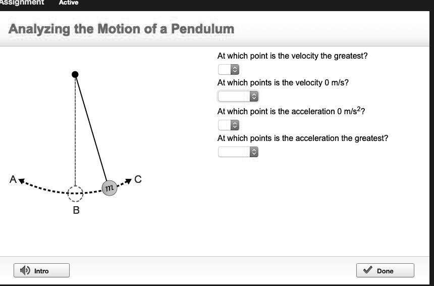 Assignment Active Analyzing the Motion of a Pendulum At which point is ...