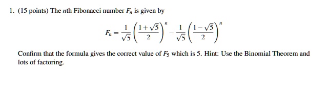 SOLVED: (15 points) The nth Fibonacci number F is given by 6-4(4)-(4 ...
