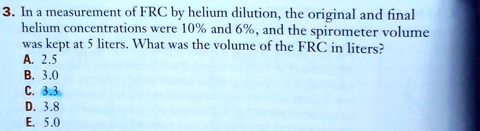 3 in a measurement of frc by helium dilution the original and final ...