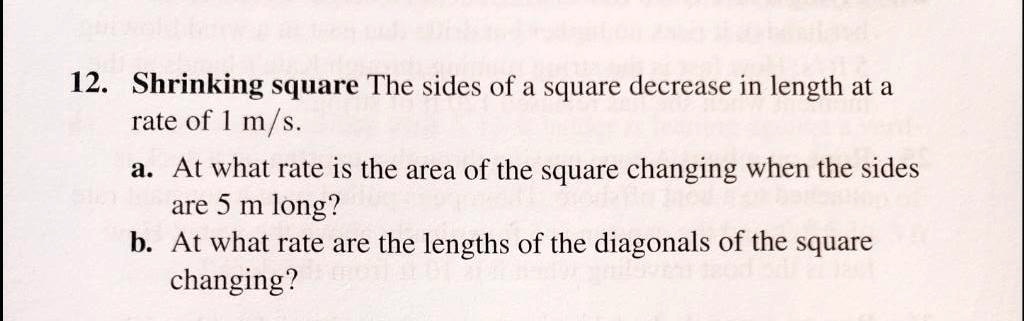 SOLVED: 12. Shrinking square The sides of a square decrease in length ...
