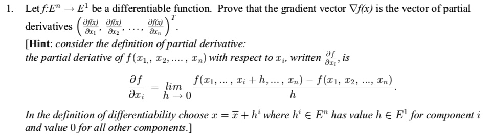 1. Let f: E^n → E^1 be a differentiable function. Prove that the gradient vector ∇ f(x) is the ...