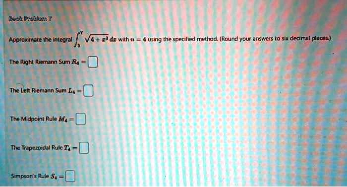 SOLVED: Texts: Book Problem? Approximate the integral. The Right ...