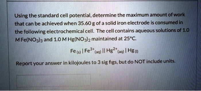 Using The Standard Cell Potential Determine The Maxim… Solvedlib