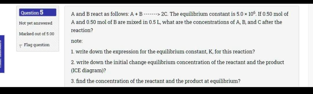 question 5 a and b react as follows a b 2c the equilibrium constant is ...