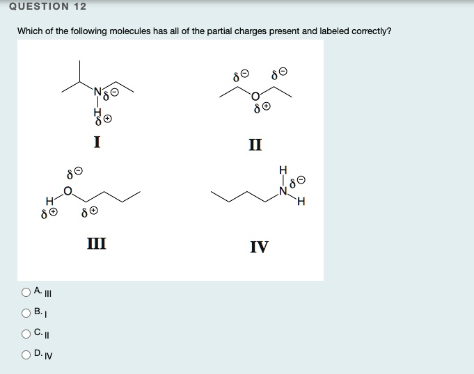 SOLVED: QUESTION 12 Which of the following molecules has all of the ...