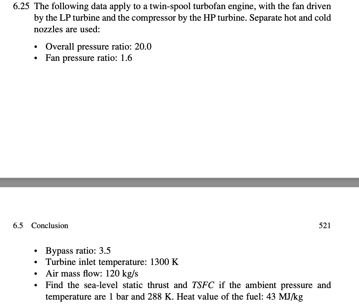 6.25 The following data apply to a twin-spool turbofan engine, with the ...