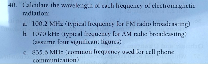 SOLVED:40_ Calculate the wavelength of each frequency of ...