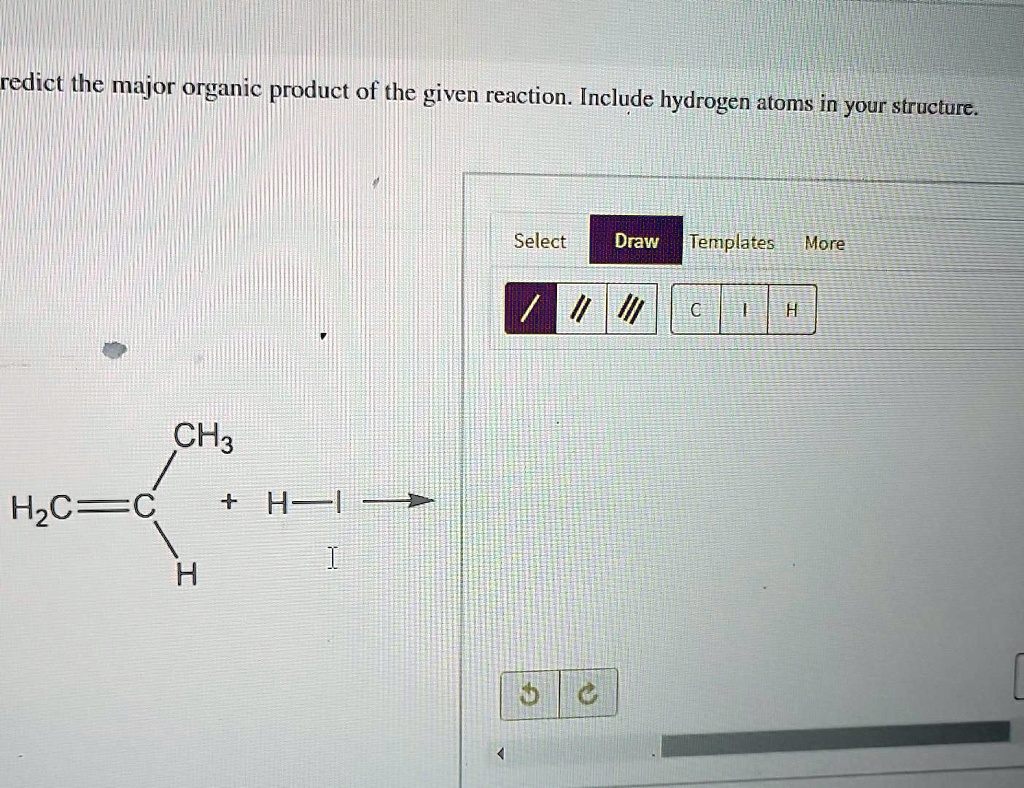 SOLVED: Predict the major organic product of the given reaction. Include hydrogen atoms in your ...