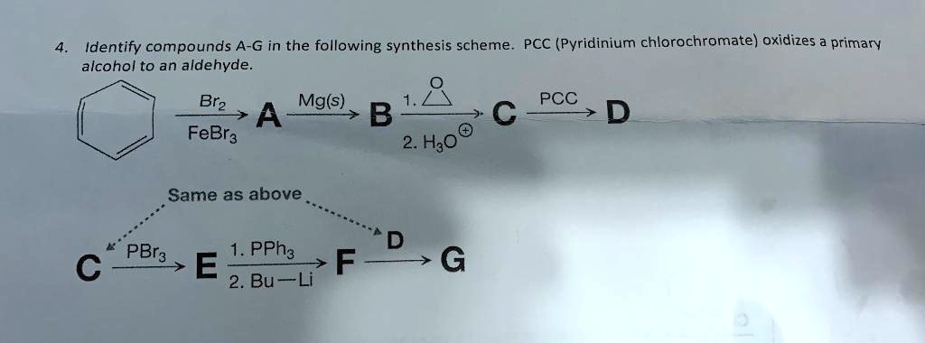 SOLVED:Identify compounds A-G in the following synthesis scheme: PCC ...