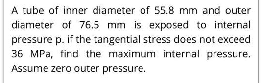 a tube of inner diameter of 558 mm and outer diameter of 765 mm is ...