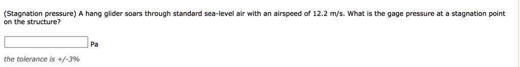 SOLVED: (Stagnation pressure) hang glider soars through standard sea ...