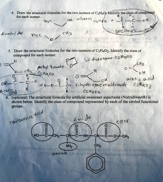 SOLVED: Draw the structural formulas for the two isomers of C2H4O2. Identify the class of ...