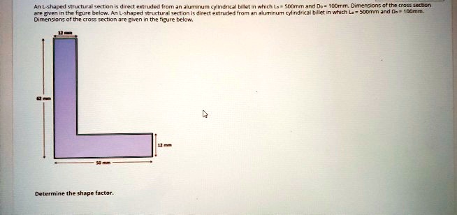 An L-shaped structural section is direct extruded from an aluminum ...