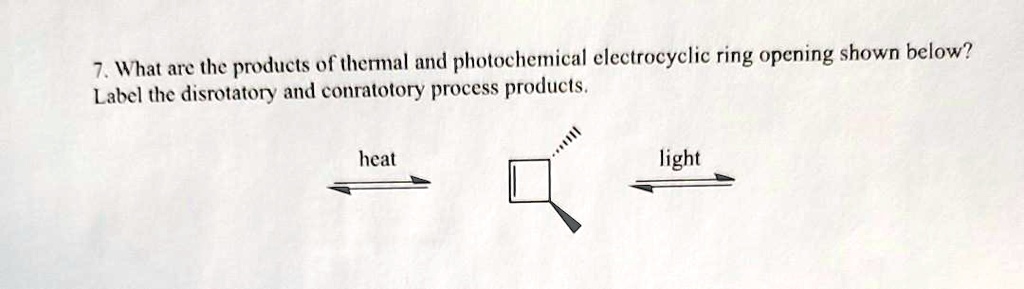 What are the products of thermal and photochemical electrocyclic ring ...