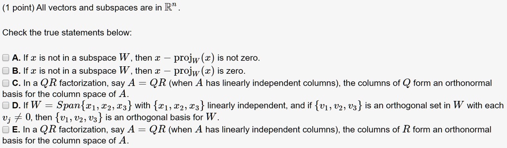 SOLVED: All vectors and subspaces are in R^n. Check the true statements below: If x is not in a ...