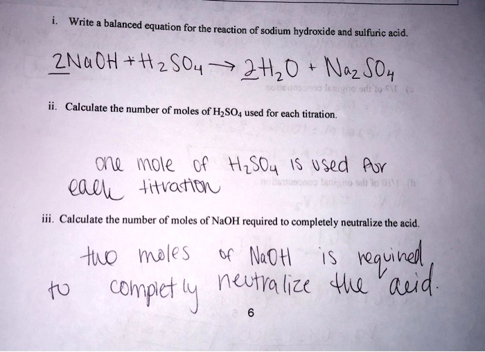 i. Write a balanced equation for the reaction of sodium hydroxide and sulfuric acid. 2NaOH ...