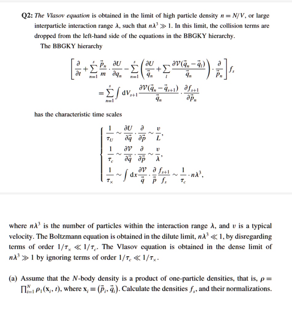 Q2: The Vlasov equation is obtained in the limit of high particle ...