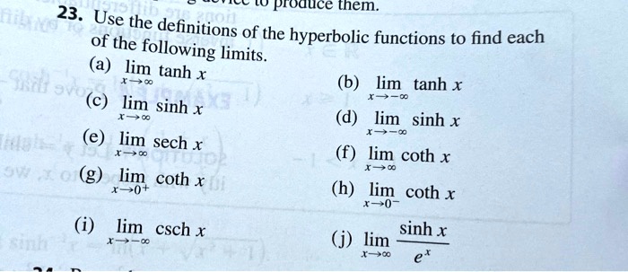 SOLVED: Produce them; 23. Use the definitions of the hyperbolic ...