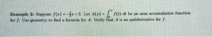 SOLVED: Example 2: Suppose f(r) ir+2. Let A(r) be the Area Accumulation ...