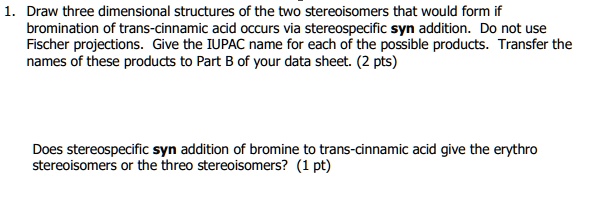 SOLVED: Draw three-dimensional structures of the two stereoisomers that would form if ...