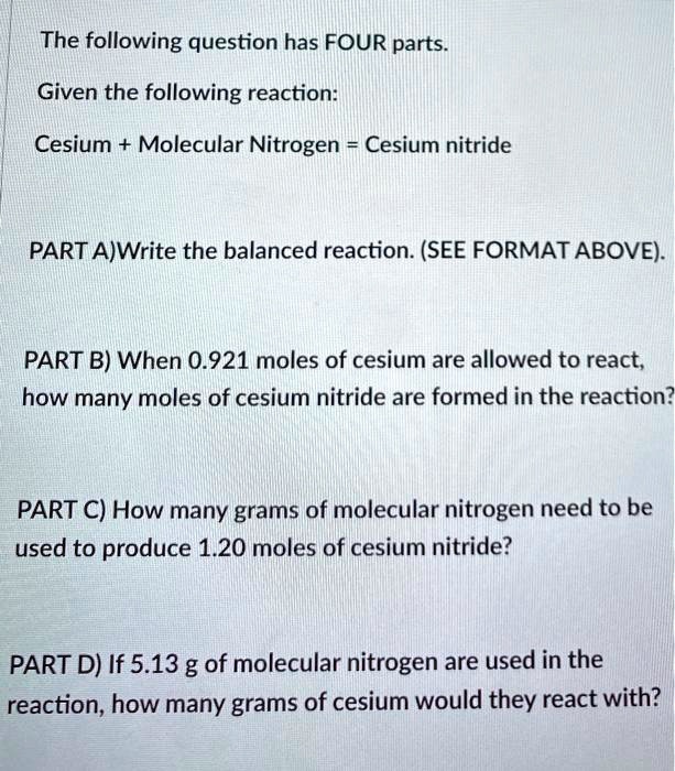 SOLVED: The following question has FOUR parts Given the following reaction: Cesium Molecular ...