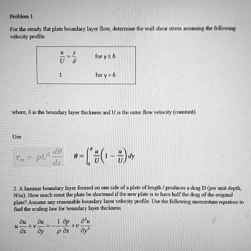 problem1 for the steady flat plate boundary layer flowdetermine the wallhear stress assuming the ...