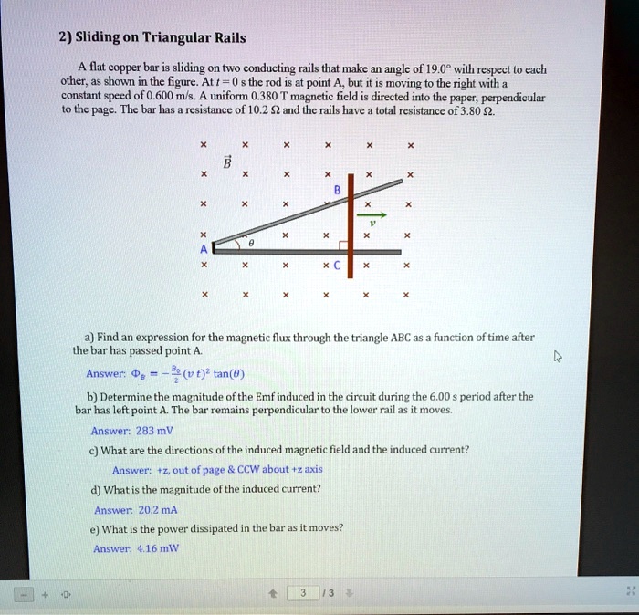2) Sliding on Triangular Rails A flat copper bar is sliding on two ...