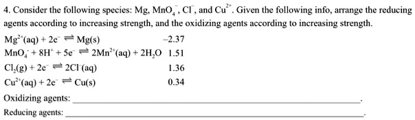 SOLVED: Consider the following species Mg; MnO4 CI , and Cu" Given ...