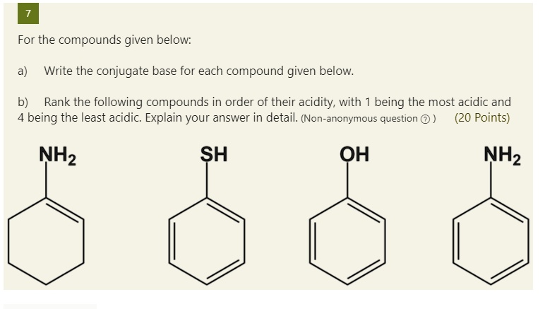 SOLVED: For the compounds given below: Write the conjugate base for ...
