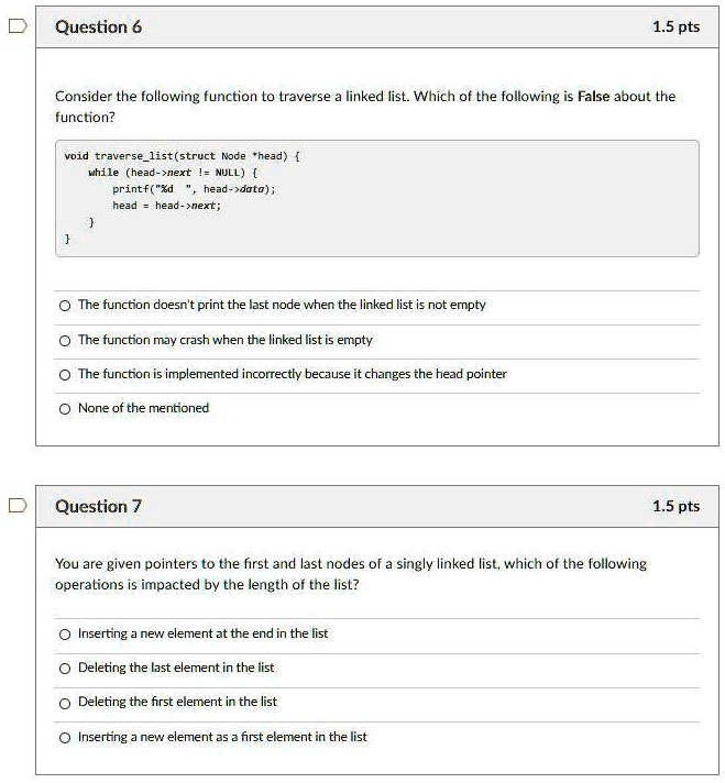 Get Answer Question 6 15 Pts Consider The Following Function To Traverse A Linked List Which