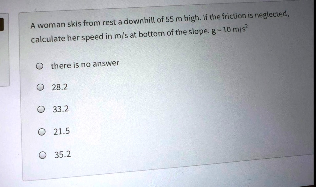 downhill of 55m high if the friction is neglected woman skis from rest a in ms at bottom ofthe ...