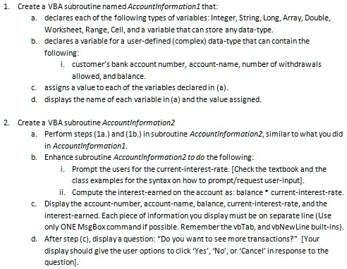 1. Create a VBA subroutine named AccountInformation1 that: a. declares ...