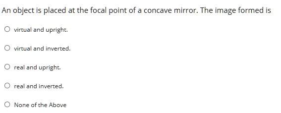SOLVED: An object is placed at the focal point of a concave mirror. The ...