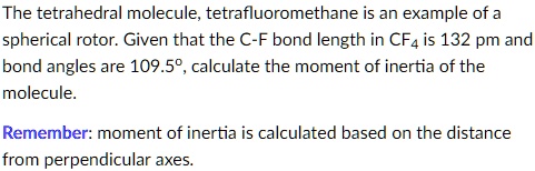 SOLVED: The tetrahedral molecule, tetrafluoromethane, is an example of ...
