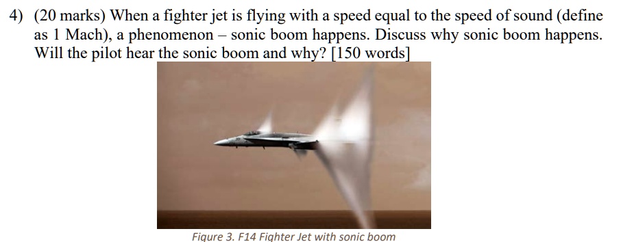 SOLVED: When a fighter jet is flying with a speed equal to the speed of ...