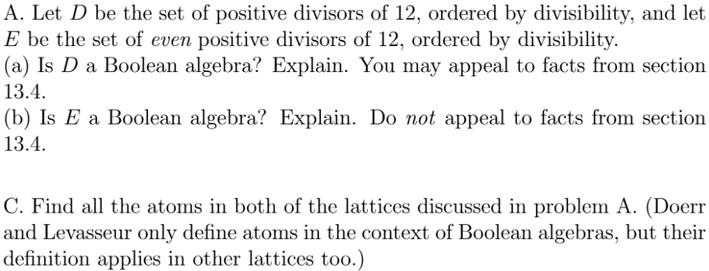 A. Let D be the set of positive divisors of 12, ordered by divisibility ...