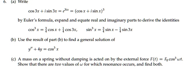 SOLVED: Write cos 3x + isin 3x = âˆš(cosx + isinx)3 by Euler's formula ...