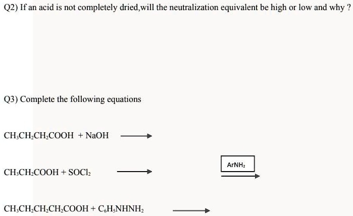 q2 ifan acid is not completely driedwill the neutralization equivalent ...