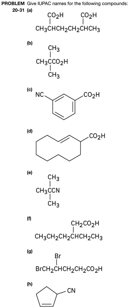 PROBLEM Give IUPAC names for the following compounds: 20-31 (a) CO2H ...