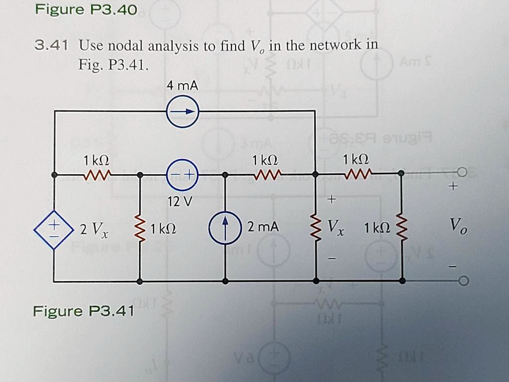 Figure P3.40 3.41 Use nodal analysis to find Vo in the network in Fig: P3.41. 4 mA k0a 1kÎ© 1kÎ ...