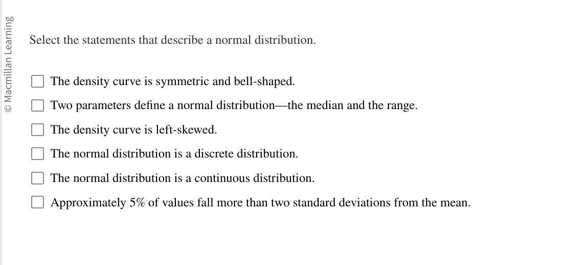 SOLVED: select the statement s that describe a normal distribution