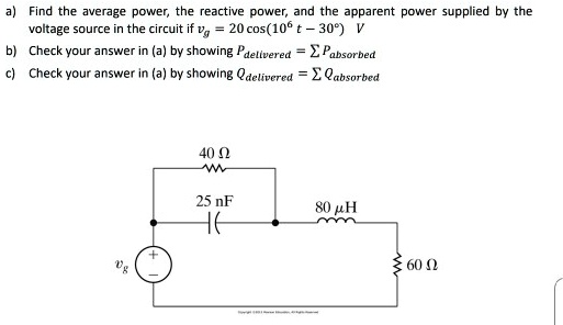 [GET ANSWER] a) Find the average power, the reactive power, and the ...