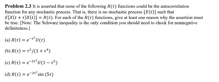 Problem 2.3 It is asserted that none of the following R(τ) functions could be the ...