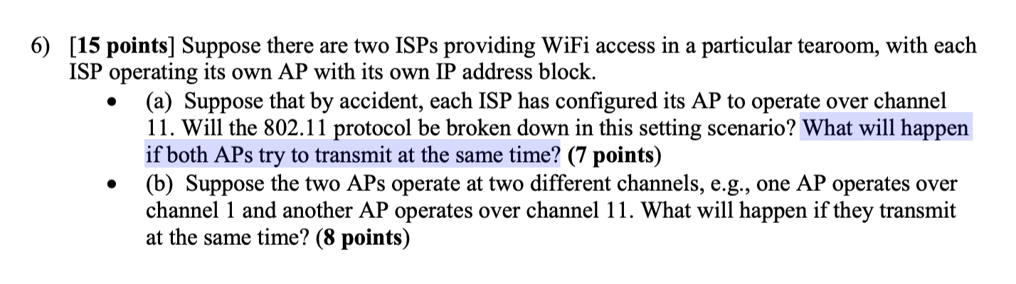 SOLVED: 6) [15 points] Suppose there are two ISPs providing WiFi access in a particular tearoom ...