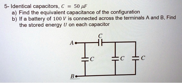 5- Identical capacitors, C = 50 µF a) Find the equivalent...