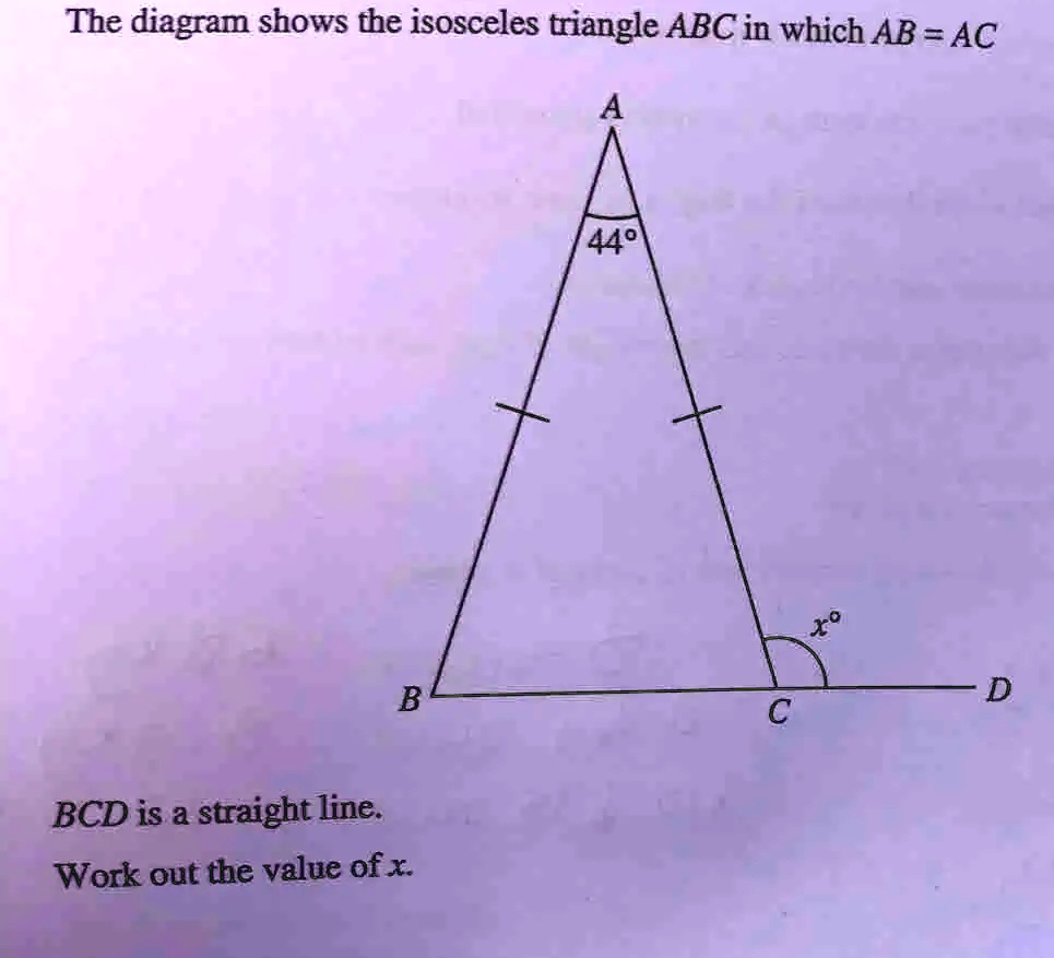 SOLVED: The diagram shows the isosceles triangle ABC in which AB = AC A 440 xo B D BCD is a ...