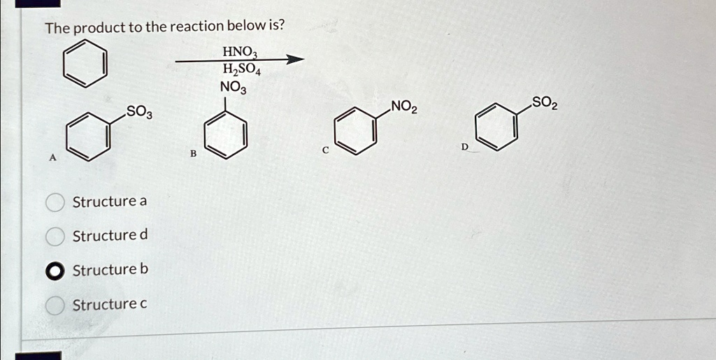 The product to the reaction below is? Structure a Structure d Structure ...